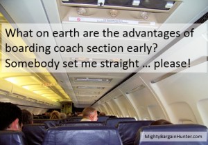 What's the advantage of boarding coach section on a plane early ...