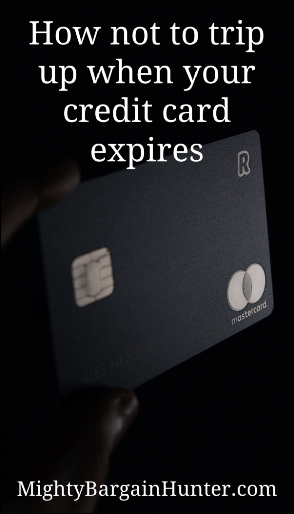 10+ actions to do before your credit card expires - Mighty Bargain Hunter