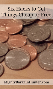 Six hacks to get things cheap or free - Mighty Bargain Hunter