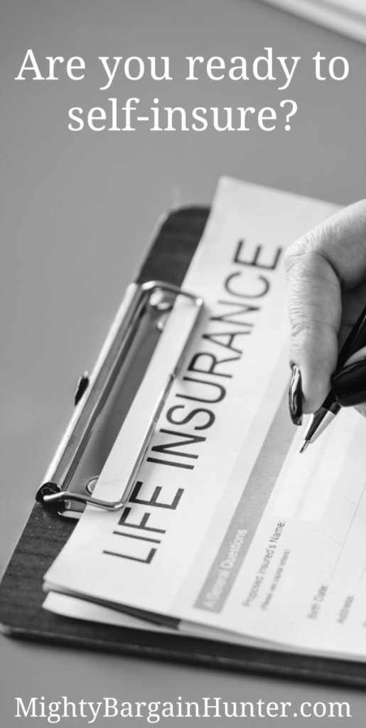 Life insurance: What to do when you're ready to self-insure - Mighty ...
